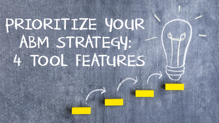 Top 4 ABM Tool Features to Help Prioritize Your Account Based Marketing ...